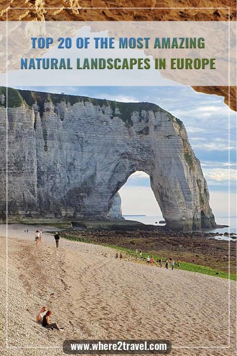 Top 20 of the most amazing natural landscapes in Europe to discover